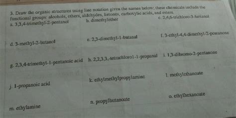 Solved Draw The Organic Structures Using Line Notation Given The Names