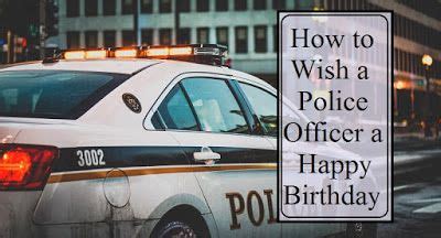 Funny Happy Birthday Wishes For A Police Officer Happy Birthday