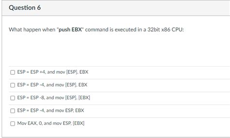 solved question 6 what happen when push ebx command is