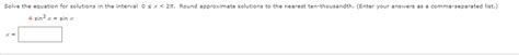 Solved Solve The Equation For Solutions In The Interval