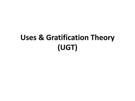 Usesandgratification Approach And Analysis Pptx