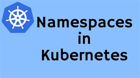 Namespace In Kubernetes 2 Ckad Kubernetes For Beginners Youtube