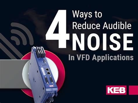 reducing audible noise in vfd applications keb