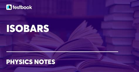 Isobars Definition Properties Difference With Isotopes Uses