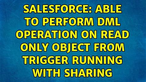 Salesforce Able To Perform Dml Operation On Read Only Object From