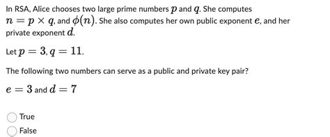Solved In Rsa Alice Chooses Two Large Prime Numbers P And