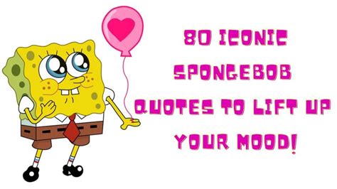 Top Spongebob Quotes Dive Into Nostalgia With These Memorable Lines