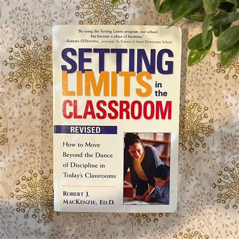 Setting Limits In The Classroom By Robert J Mackenzie Lisa Stanzione