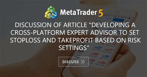 discussion of article developing a cross platform expert advisor to set stoploss and takeprofit