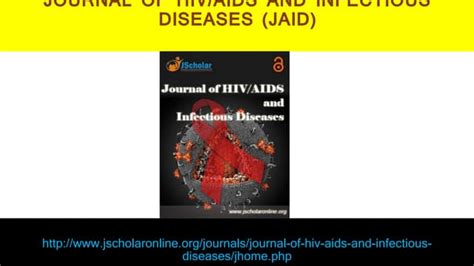 Journal Of Hiv Aids And Infectious Diseases Jaid Ppt