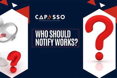 Who Should Notify Works A Guide For Capasso Members Downtown Music