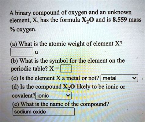a binary compound of oxygen and an unknown element x has the formula