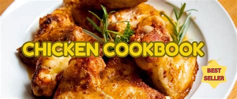 The Chicken Cookbook The Chicken Cookbook