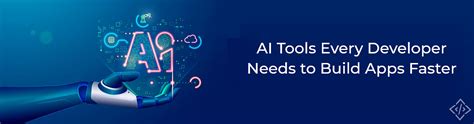 Ai Tools To Fast Track Your App Development Process By Codetrade