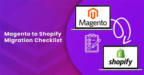 How To Migrate From Magento To Shopify In 7 Steps Webprecis