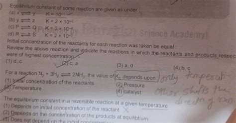 Equilibrium Constant Of Some Reaction Are Given As Under A X⇌y K 10−1
