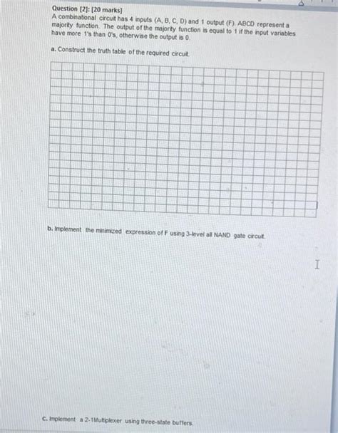 solved question [2] [20 marks] a combinational circuit has