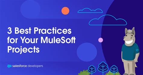 3 Best Practices For Your Mulesoft Projects Salesforce Developers Blog