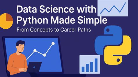 Data Science With Python Made Simple From Concepts To Career Paths