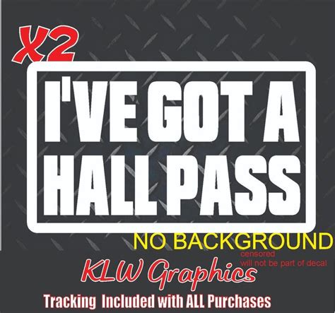 Hall Pass Decal Sticker Diesel Truck 73 66 Car Jdm Wife Girlfriend
