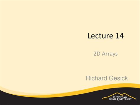 Lecture 14 2D Arrays Richard Gesick. - ppt download
