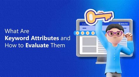 Writerzen What Are Keyword Attributes And How To Evaluate Them