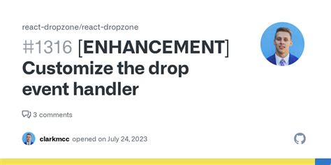 [enhancement] customize the drop event handler · issue 1316 · react dropzone react dropzone
