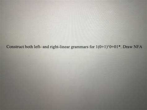 solved construct both left and right linear grammars for