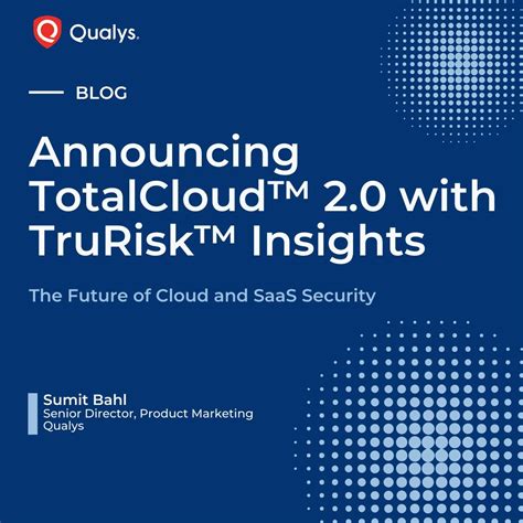 Raymond Mcnulty On Linkedin Qualys On Linkedin Announcing Totalcloud™ 2 0 With Trurisk