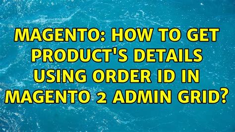 magento how to get product s details using order id in magento 2 admin