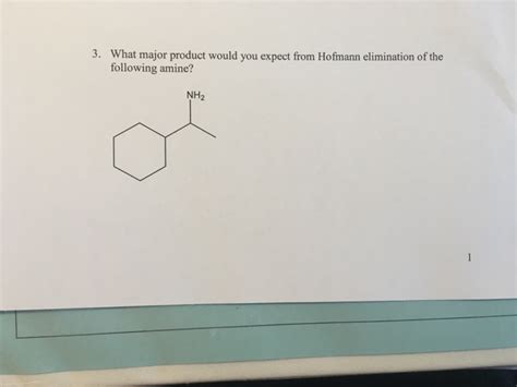 Solved What major product would you expect from Hofmann | Chegg.com