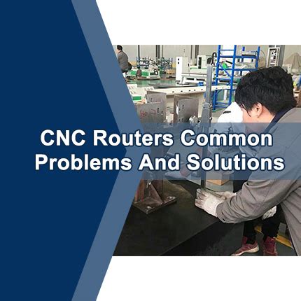 CNC Routers Common Problems And Solutions FORSUN