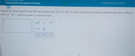Solved Using Specific Heat Capacity To Find Heat Calculate Chegg