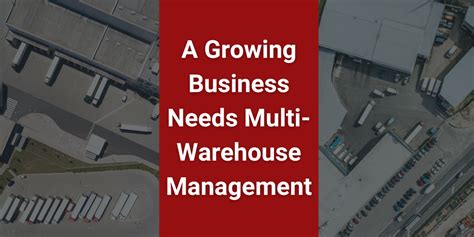 A Growing Business Needs Multi Warehouse Management Sage Warehouse