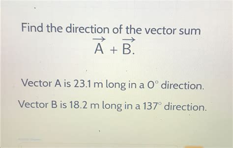 [solved] Find The Direction Of The Vector Sum A B Vector Solutioninn