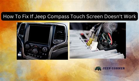 How To Fix If Jeep Compass Touch Screen Doesnt Work