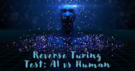 Unveiling Human Imposters Ai Agents In A Reverse Turing Test Wiobs