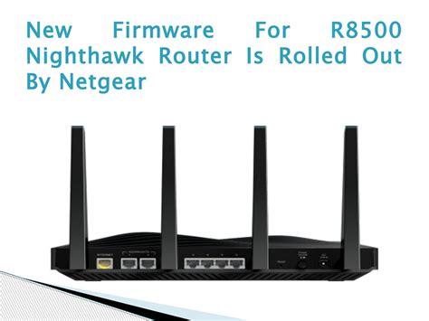 Netgear Setup Wizard Call On 1 855 856 2653 New Firmware For R8500