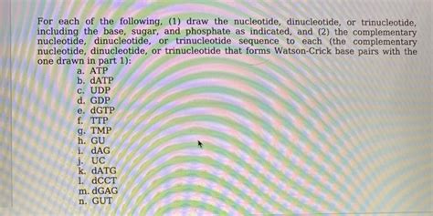 Solved For Each Of The Following Draw The Nucleotide Chegg