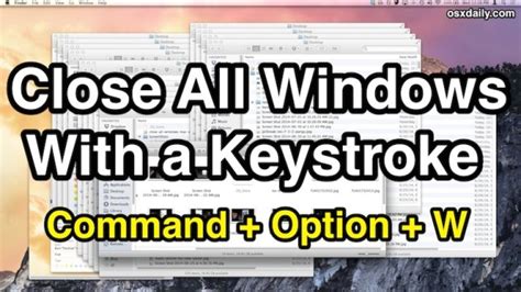 Close All Windows In A Mac App With A Keystroke Os X Daily