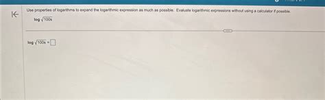 solved use properties of logarithms to expand the