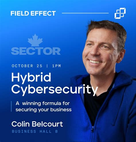 How Hybrid Cybersecurity Can Secure Your Business Field Effect Posted