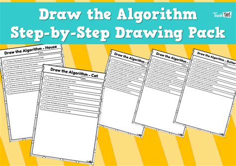 Draw The Algorithm Step By Step Drawing Pack Teacher Resources And Classroom Games Teach This