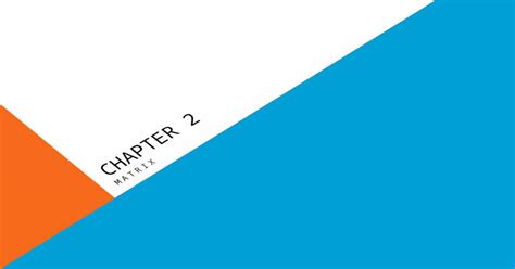 Pptx Chapter 2 Matrix Chapter Outline 2 1 Introduction 2 2 Types Of