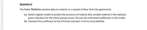 question 3 the folder rodents contains data on