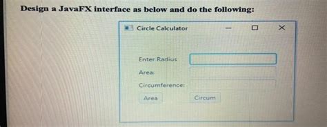 solved design a javafx interface as below and do the