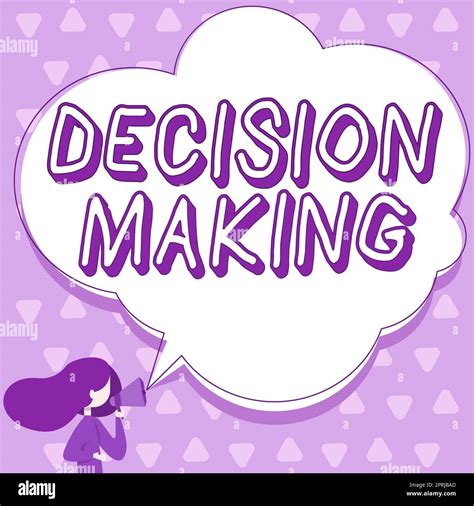 Text Showing Inspiration Decision Makingthe Act Of Deciding Between Two Or More Possibilities