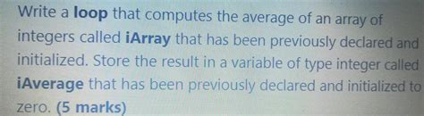 Solved Write A Loop That Computes The Average Of An Array Of