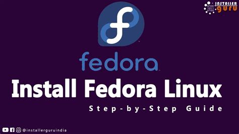 How To Install Fedora Linux Step By Step Guide For Beginners Fedora