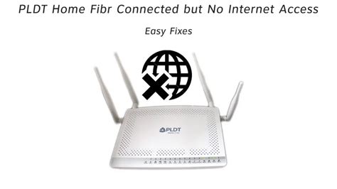 PLDT Home Fibr Connected But No Internet Access Easy Fixes RouterCtrl